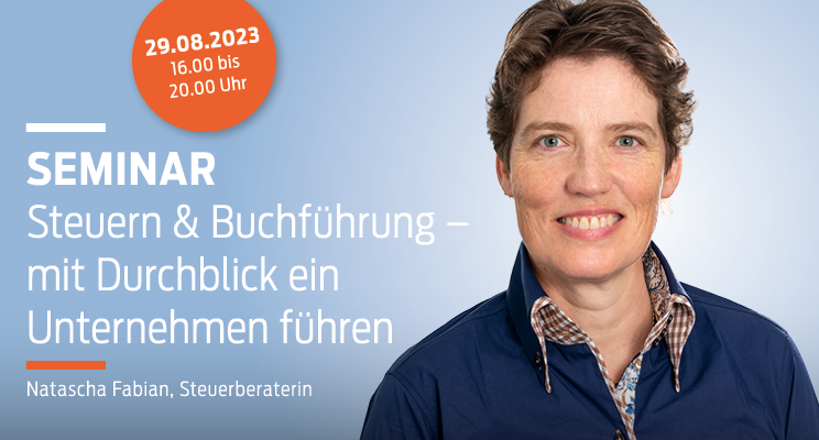 Steuern & Buchführung - mit Durchblick ein Unternehmen führen